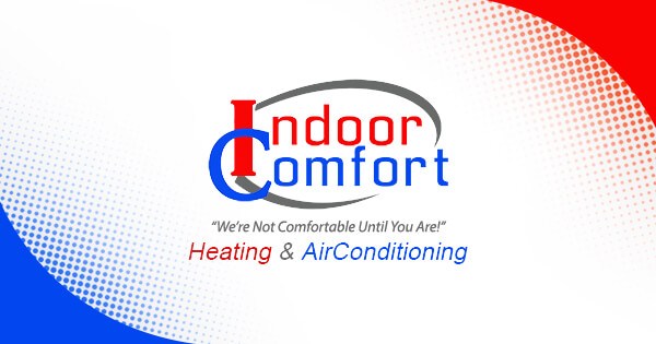 Indoor Comfort Heating & Air Conditioning